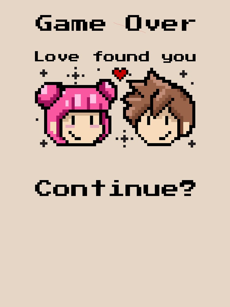 "Game Over Love Found You" T-shirt for Sale by TeejesDesign | Redbubble ...