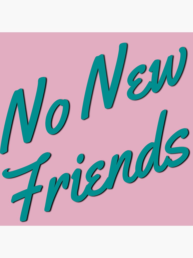 "MFM No New Friends" Sticker for Sale by abipinn | Redbubble