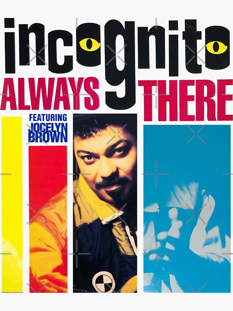 "Incognito - Always There" Sticker for Sale by davidmm99 | Redbubble