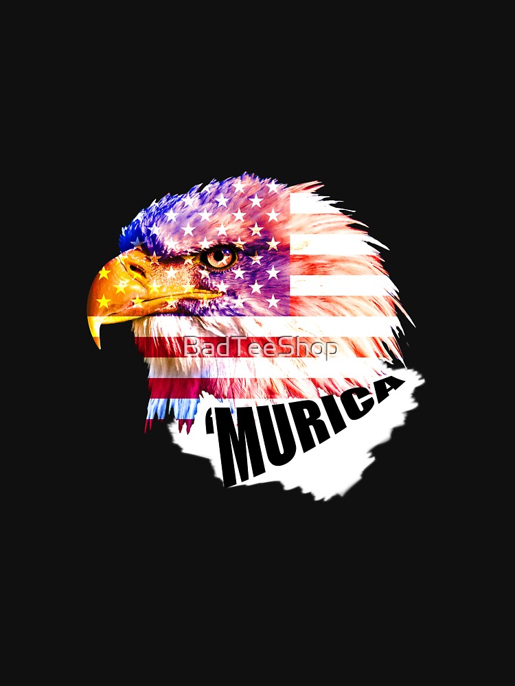 "'Murica Bald Eagle American Flag" T-shirt for Sale by BadTeeShop ...