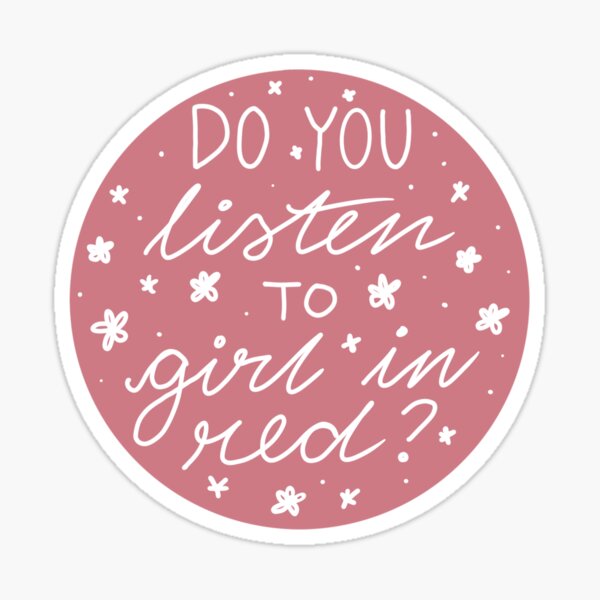 Do You Listen To Girl In Red Stickers | Redbubble