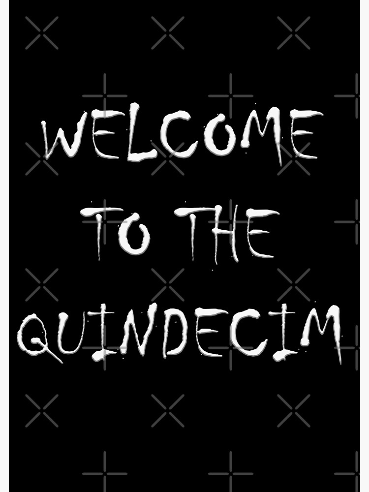 "Welcome To The Quindecim" Poster for Sale by elliemar | Redbubble