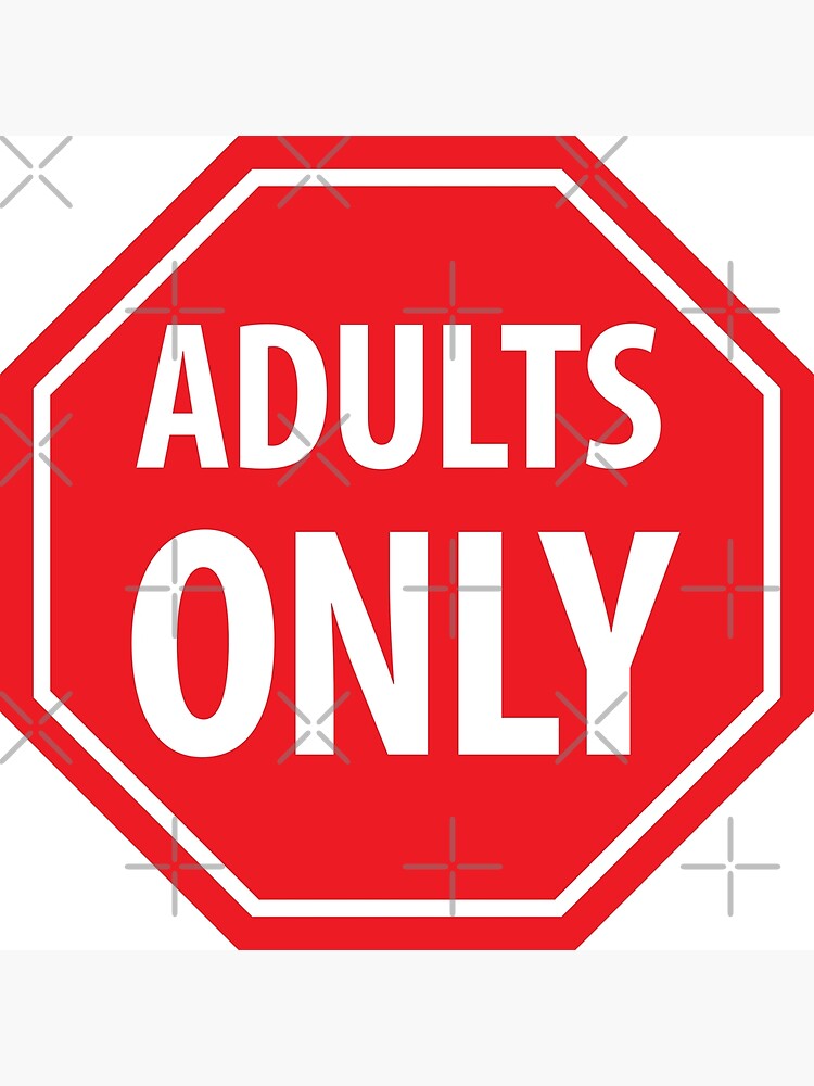 "Adults only" Poster for Sale by studio838 | Redbubble