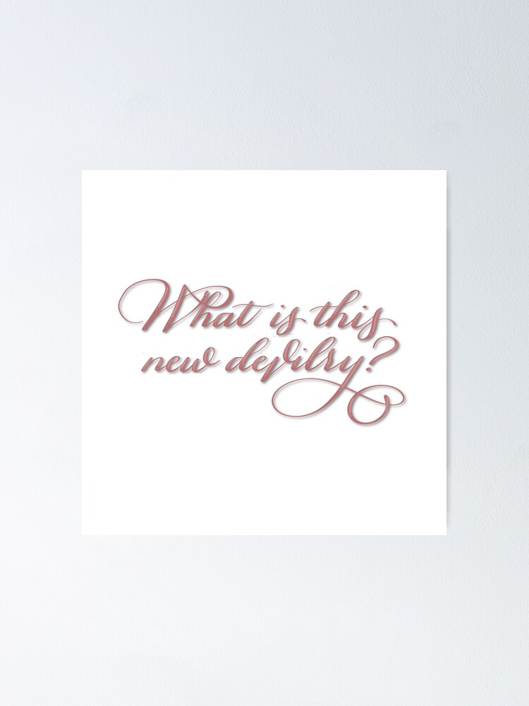 "What is this new devilry" Poster for Sale by Sassmouthpress | Redbubble