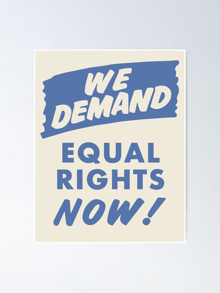 "DEMAND EQUAL RIGHTS (BLUE)" Poster for Sale by madefresh | Redbubble