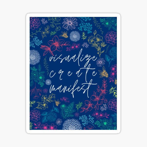 "You've got to VISUALIZE, CREATE, and MANIFEST your own destiny ...