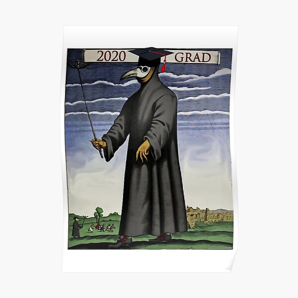 "2020 Grad - Class of 2020 Coronavirus Plague Doctor" Poster for Sale ...