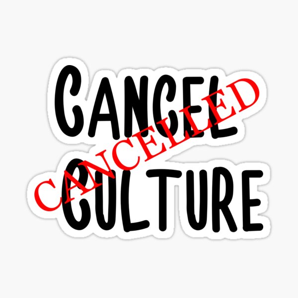 Cancel Cancel Culture Stickers | Redbubble