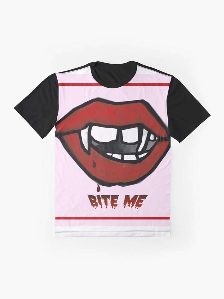 "Bite me poster" Graphic T-Shirt for Sale by ghxstdesigns | Redbubble