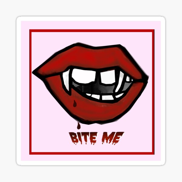 "Bite me poster" Sticker by ghxstdesigns | Redbubble