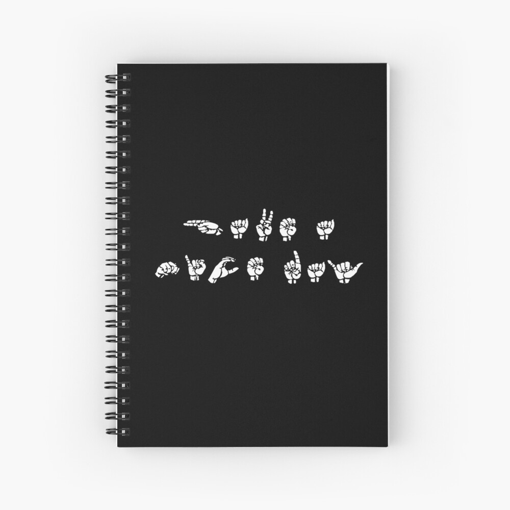 ""HAVE A NICE DAY" ASL" Spiral Notebook for Sale by sasspar | Redbubble