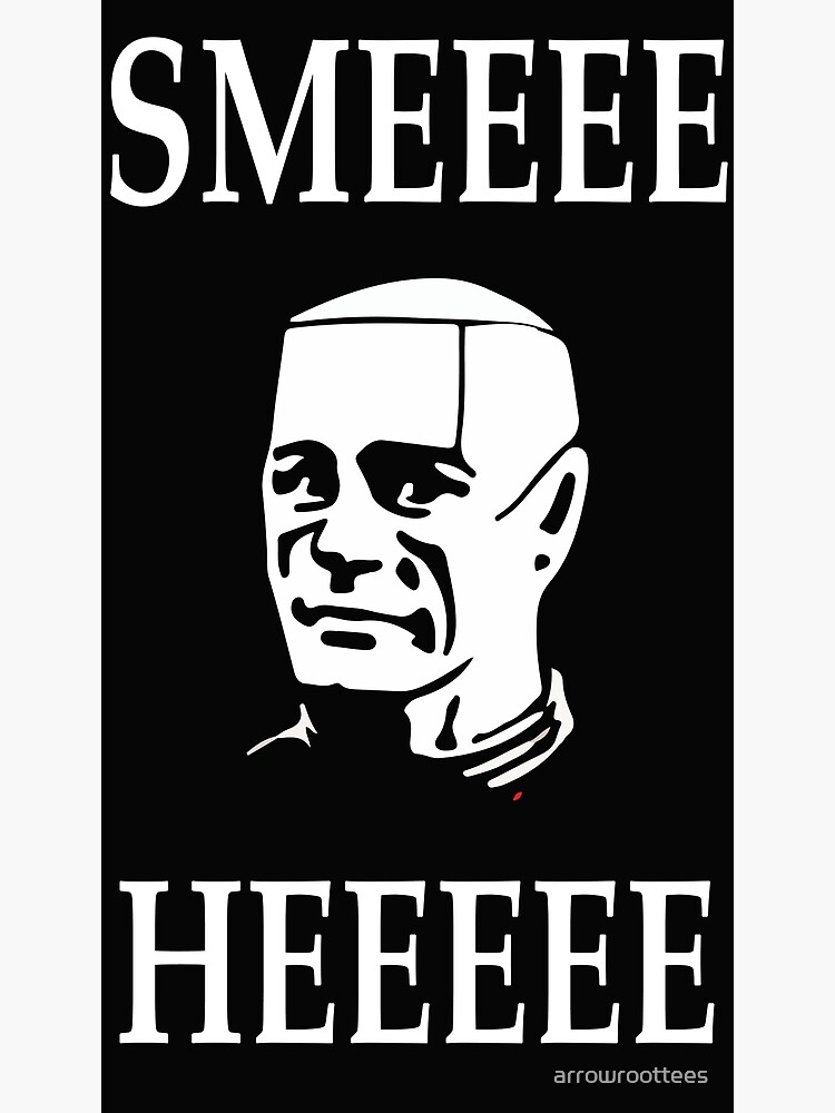 " Smeg Head Smee Heee Red Dwarf Funny" Poster for Sale by arrowroottees ...