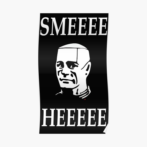 " Smeg Head Smee Heee Red Dwarf Funny" Poster for Sale by arrowroottees ...