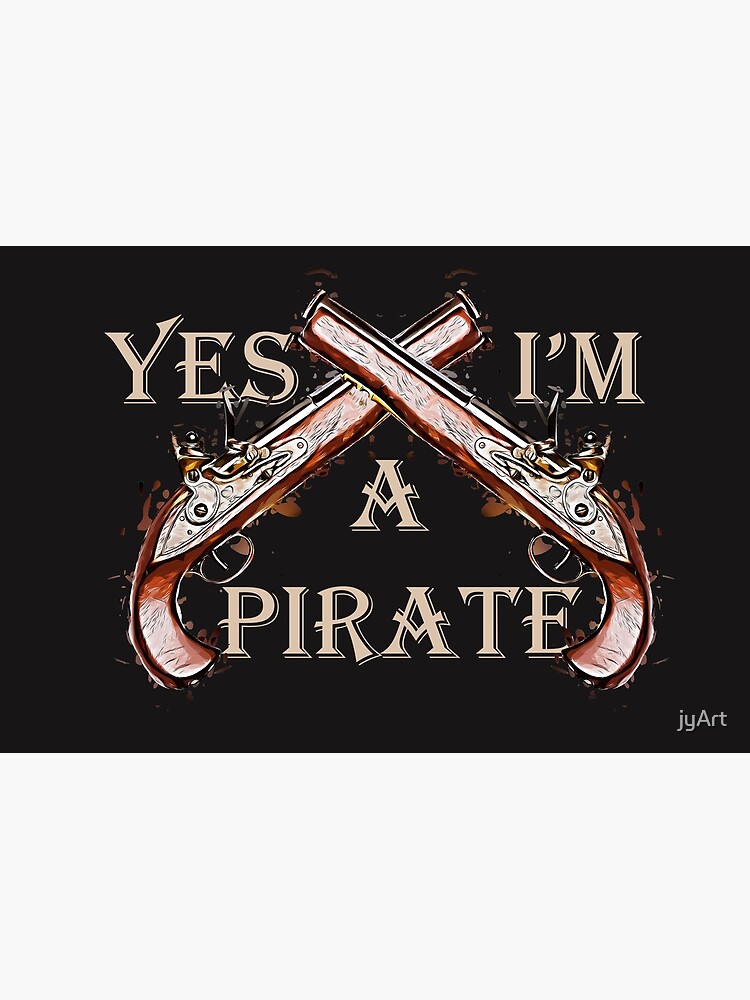 "yes I'm a pirate cross flintlock tower pistol design" Art Print for ...