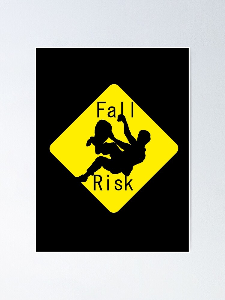 "Fall Risk " Poster for Sale by AurorasSolstice | Redbubble