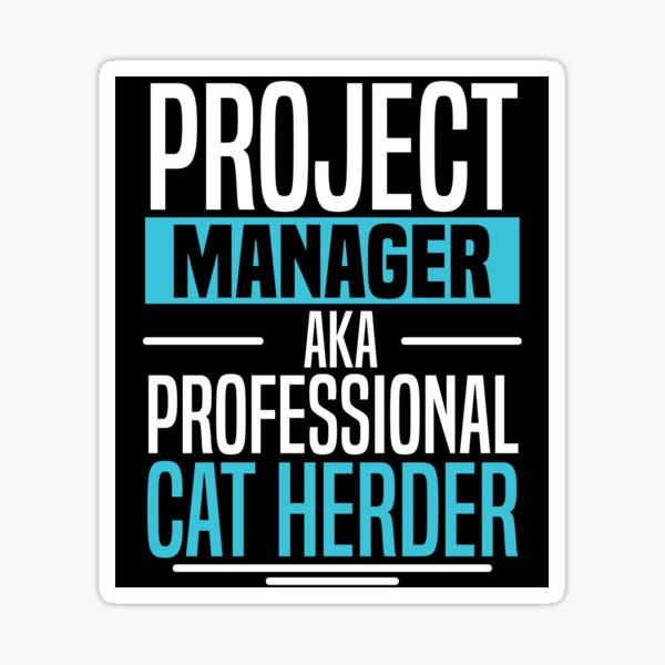 "Project Manager - Professional Cat Herder" Sticker for Sale by ...
