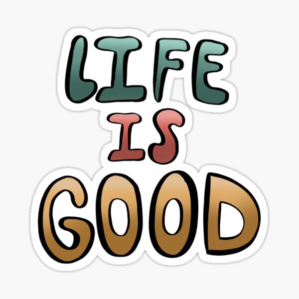 Life Is Good Stickers | Redbubble