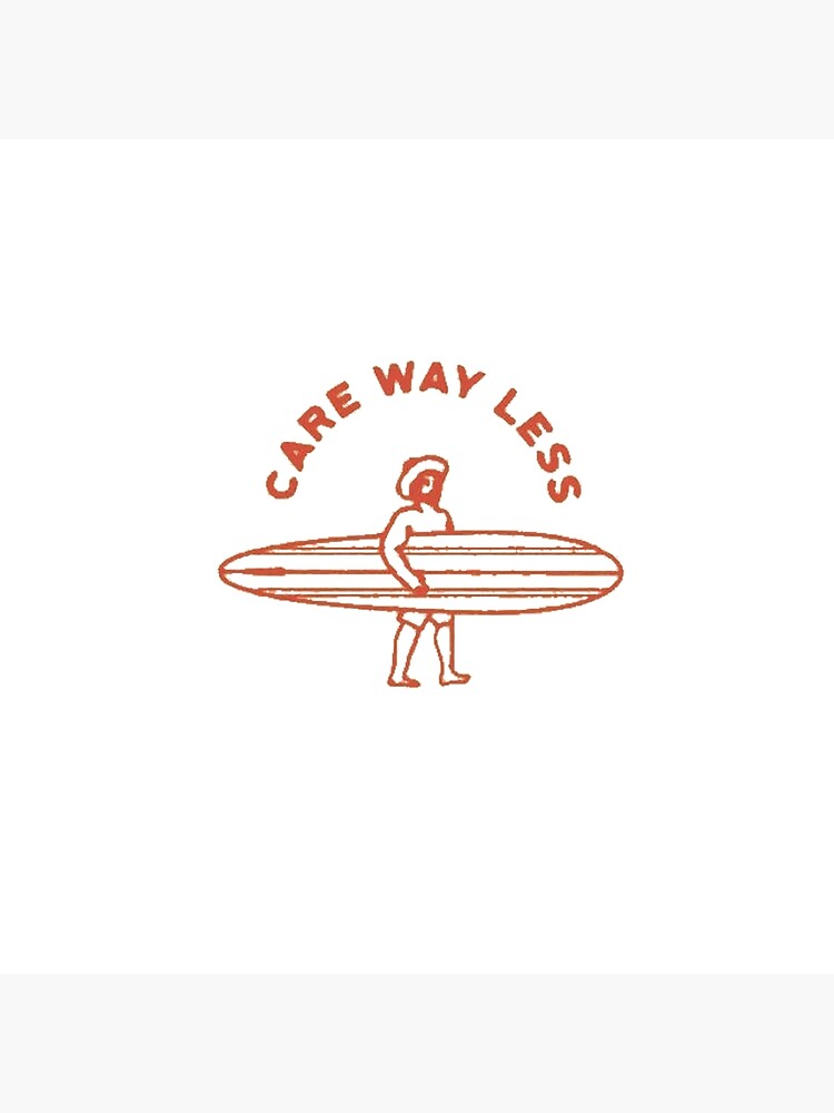 ""care way less" " Art Print for Sale by avacarnahann | Redbubble