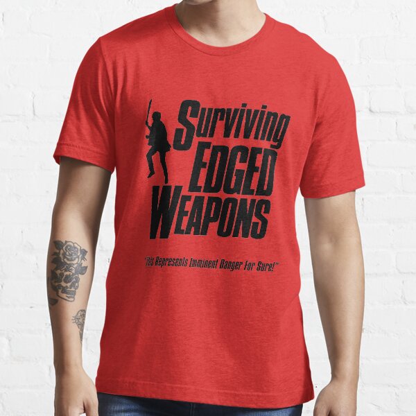 "Surviving Edged Weapons" T-shirt for Sale by DBWDesigns101 | Redbubble ...
