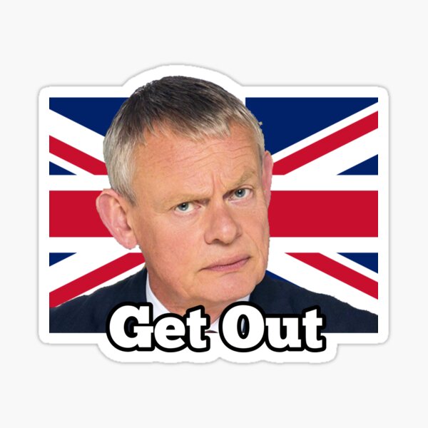 "Doc Martin Get Out" Sticker for Sale by Custom-Heraldry | Redbubble