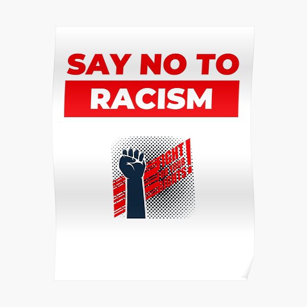 Póster «Di no al racismo lucha por tus derechos» de charles-sawh ...