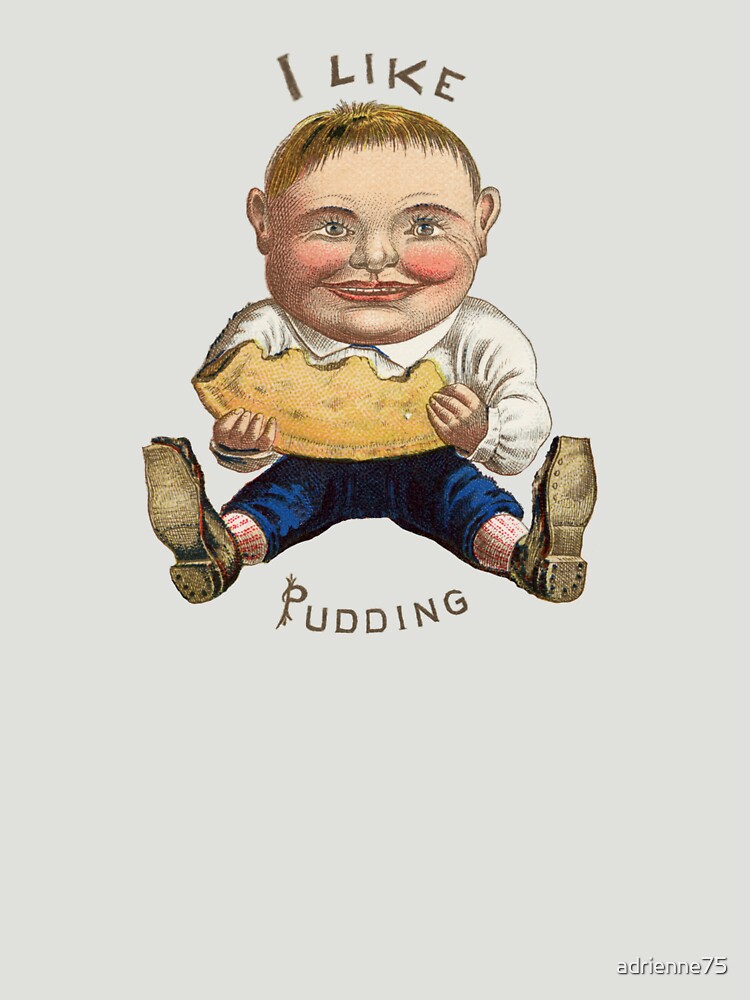 "I LIKE PUDDING" T-shirt by adrienne75 | Redbubble