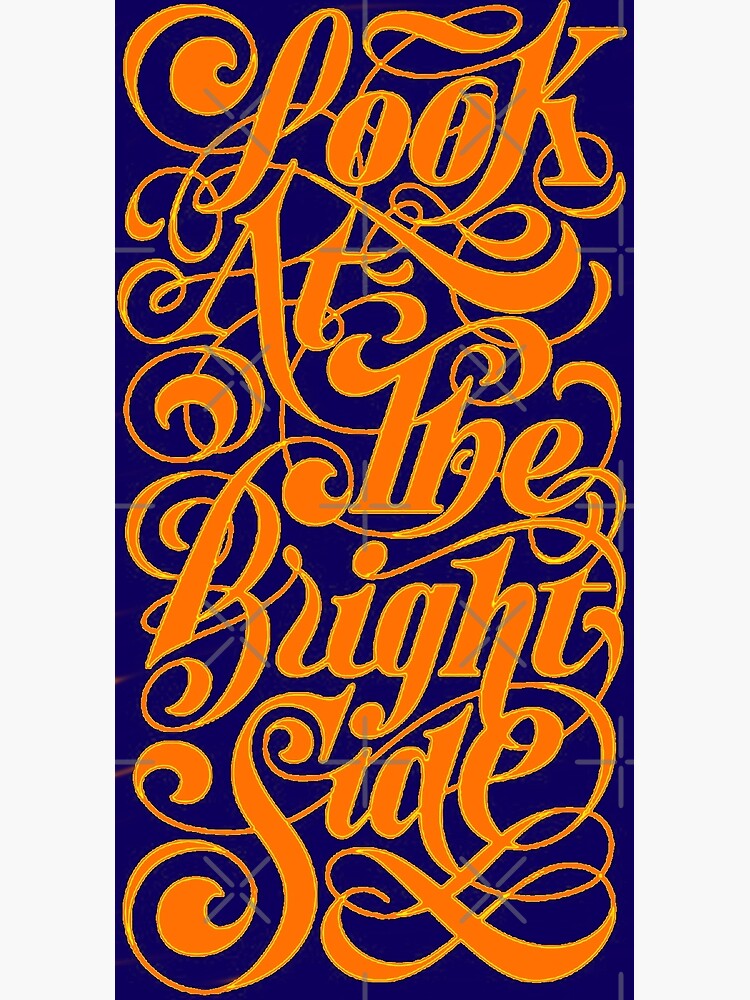 "Look at the bright side title of calligraphy typography lettering text ...