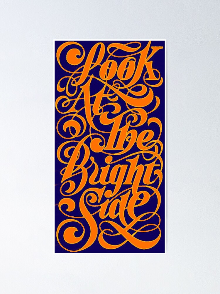 "Look at the bright side title of calligraphy typography lettering text ...