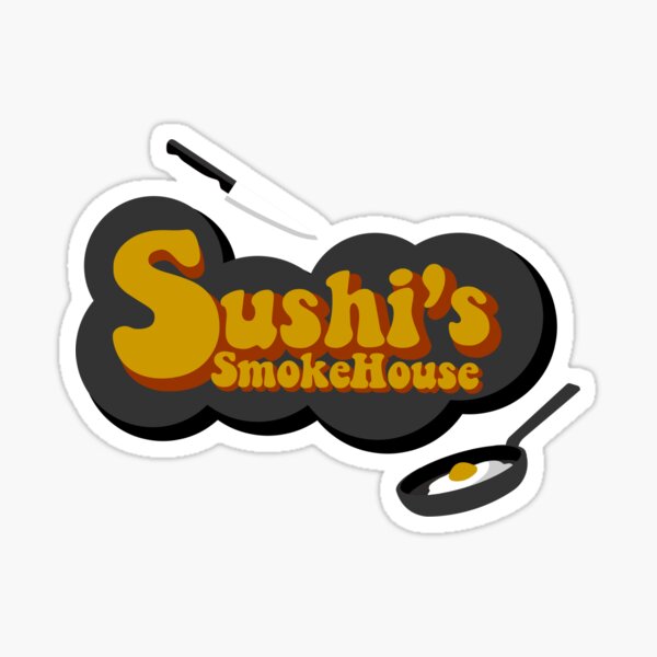 "Sushi's Smokehouse" Sticker by whittlep | Redbubble