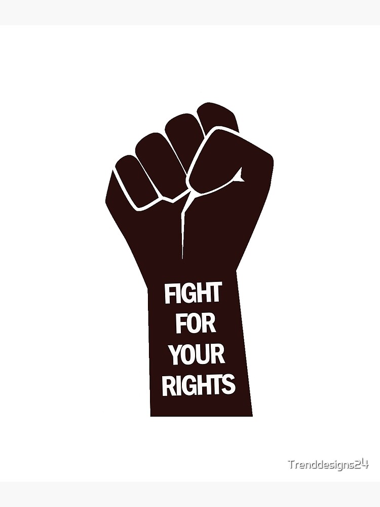 "Black lives Matter against racism Fight for your Rights fist Fight for ...