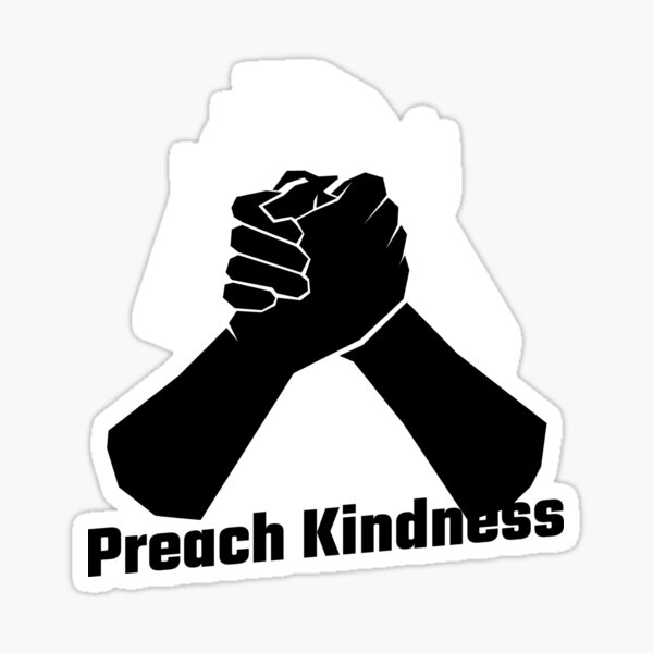 "Preach Kindness" Sticker for Sale by spkomms | Redbubble