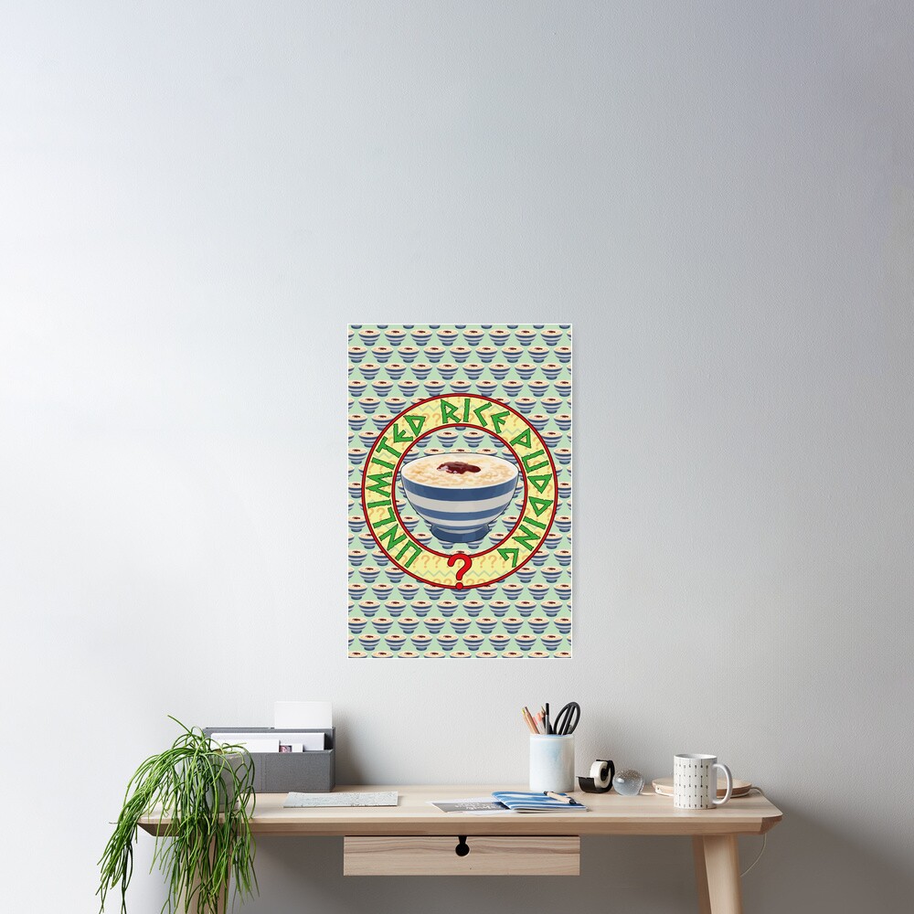 "Unlimited Rice Pudding" Poster by callmeberty | Redbubble