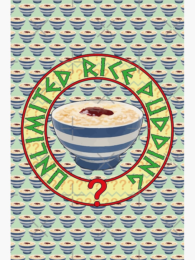 "Unlimited Rice Pudding" Poster by callmeberty | Redbubble