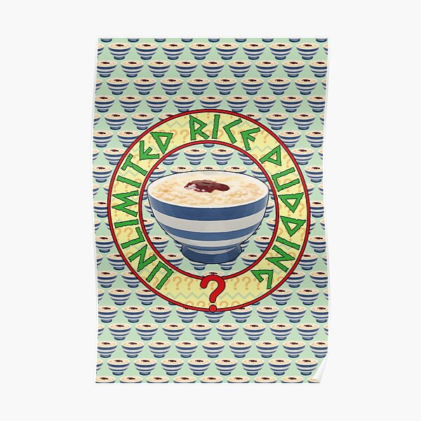 "Unlimited Rice Pudding" Poster by callmeberty | Redbubble