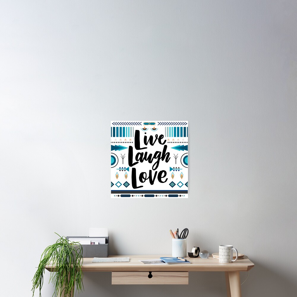 "Live Laugh Love" Poster by geladesign | Redbubble