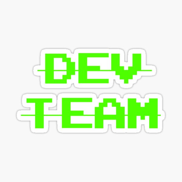 "DEV TEAM" Sticker for Sale by techrebel23 | Redbubble