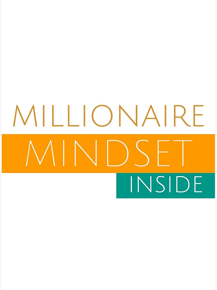 "Millionaire Mindset" Poster by Sirhid | Redbubble