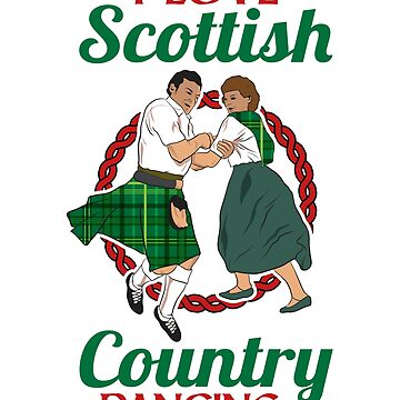 "I Love Scottish Country Dancing" Art Board Print for Sale by BossyBrit ...