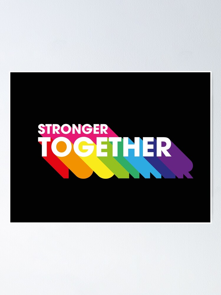 "Stronger Together" Poster for Sale by borderland | Redbubble