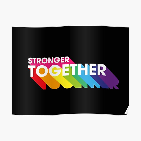 "Stronger Together" Poster for Sale by borderland | Redbubble