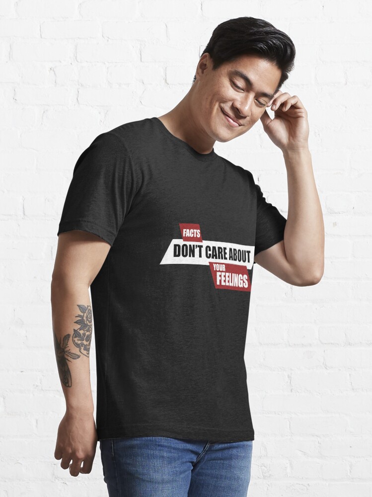 "Facts Don't Care About Your Feelings - Ben Shapiro Show" T-shirt for ...