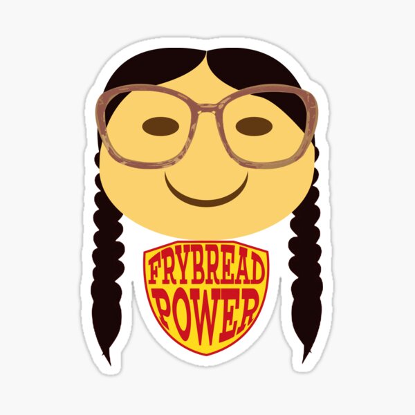 "Frybread Power" Sticker for Sale by YouAreHereArt | Redbubble