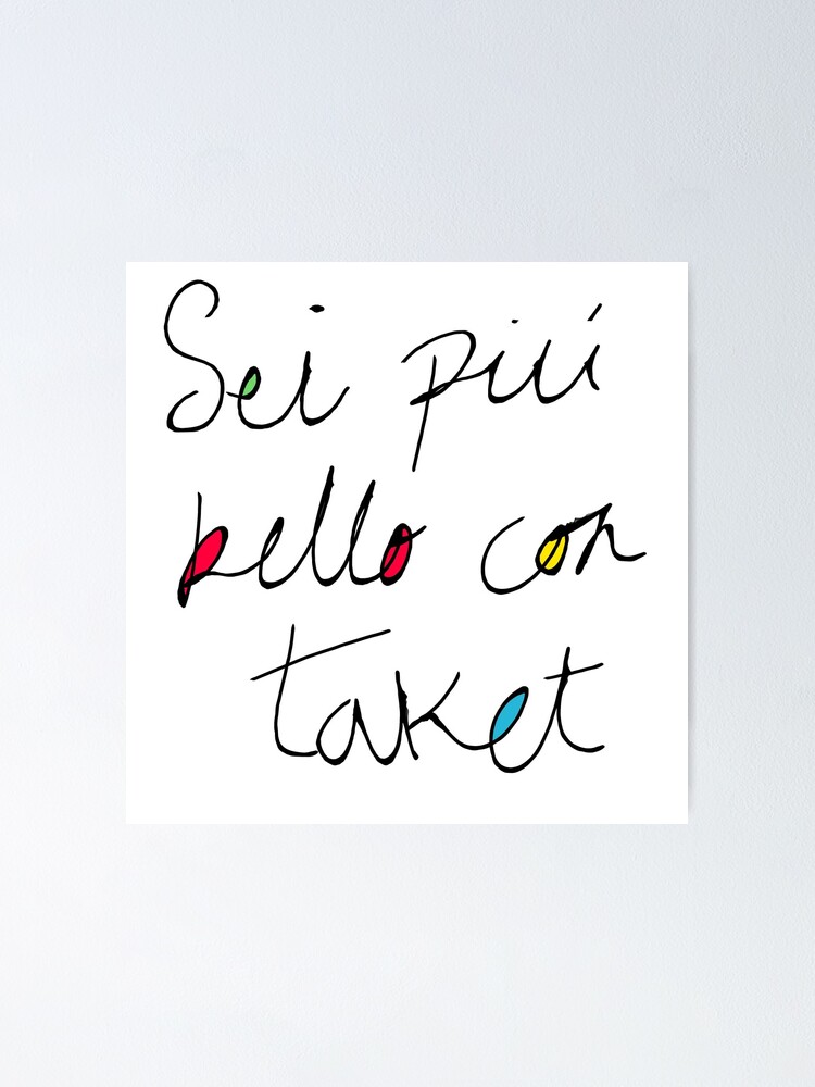 "Sei piu Bello Color" Poster for Sale by Taket | Redbubble