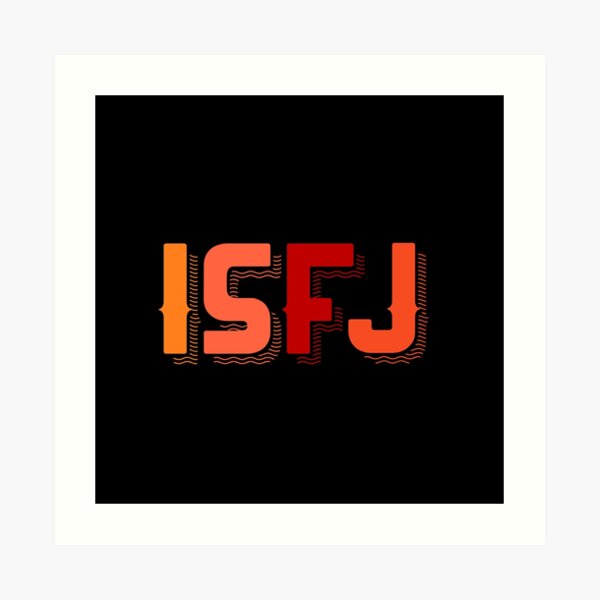 "ISFJ MYERS-BRIGGS TYPE GRAPHIC" Art Print by heyjessicaho | Redbubble