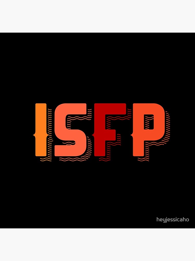 "ISFP MYERS-BRIGGS TYPE GRAPHIC" Art Print by heyjessicaho | Redbubble