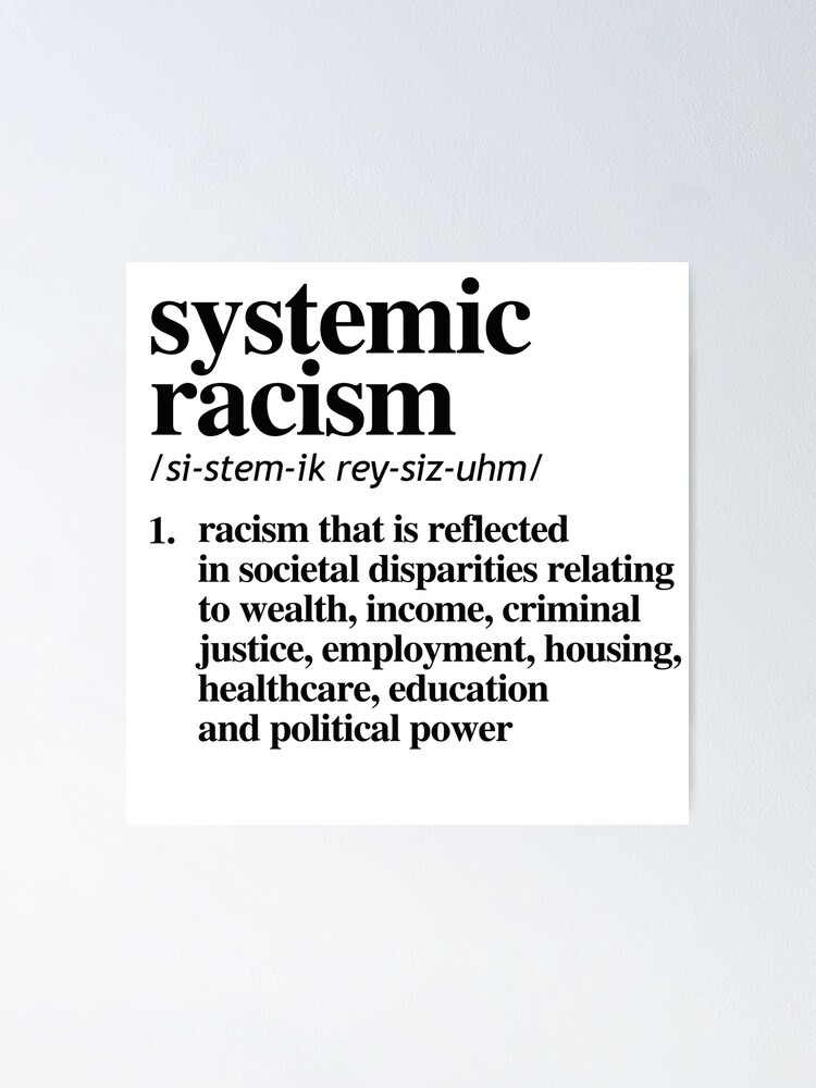 "Systemic Racism Definition" Poster for Sale by partyfarty | Redbubble