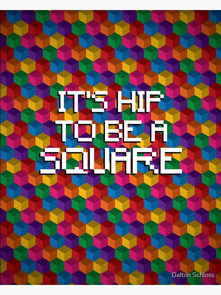 "Its Hip to Be a Square" Sticker by dlicious-designs | Redbubble