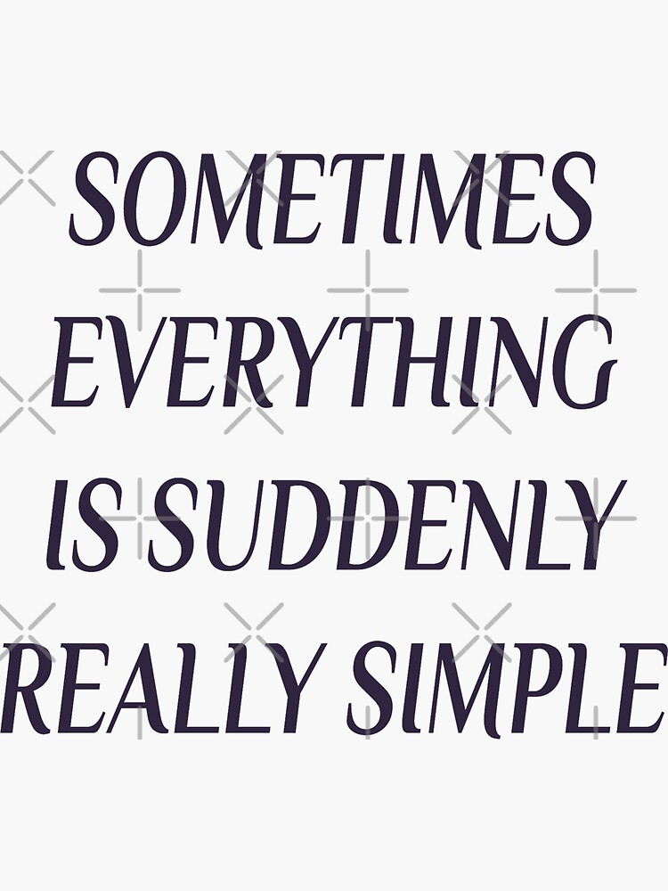 "Sometimes Everything is Suddenly really Simple Ost: The end of the f ...