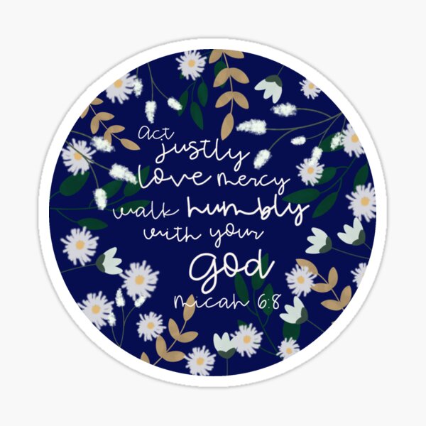 Micah 6:8 Stickers | Redbubble