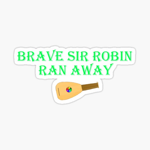 Brave Sir Robin Gifts & Merchandise | Redbubble